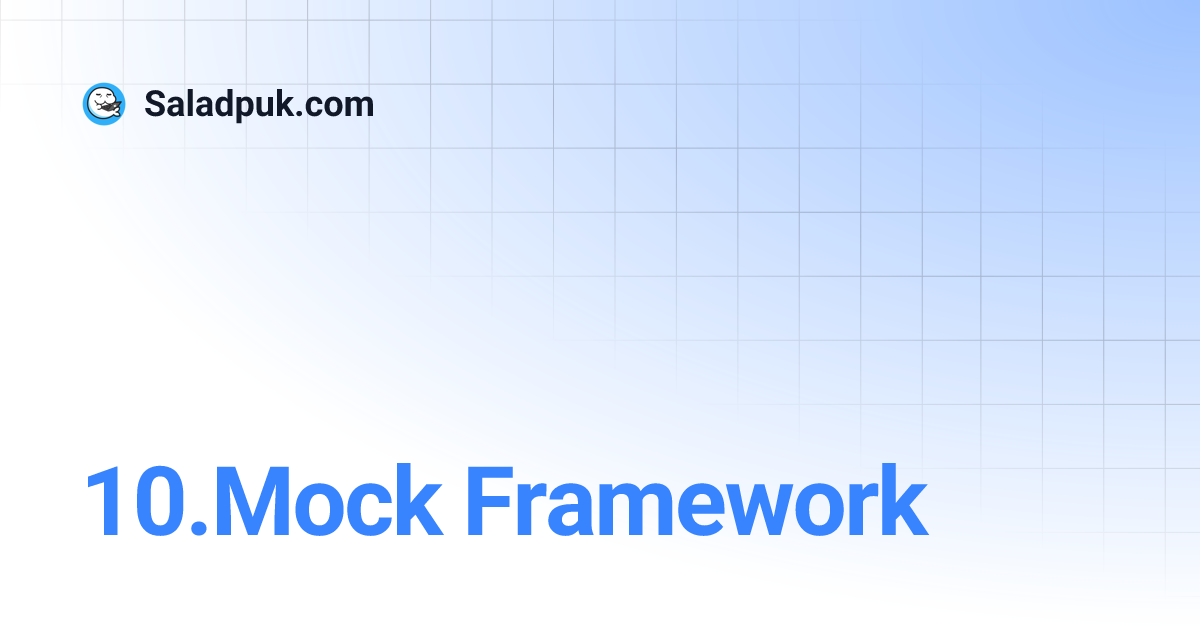 10.Mock Framework | Saladpuk.com