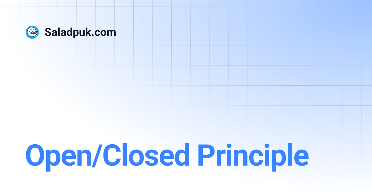 Open/Closed Principle | Saladpuk.com