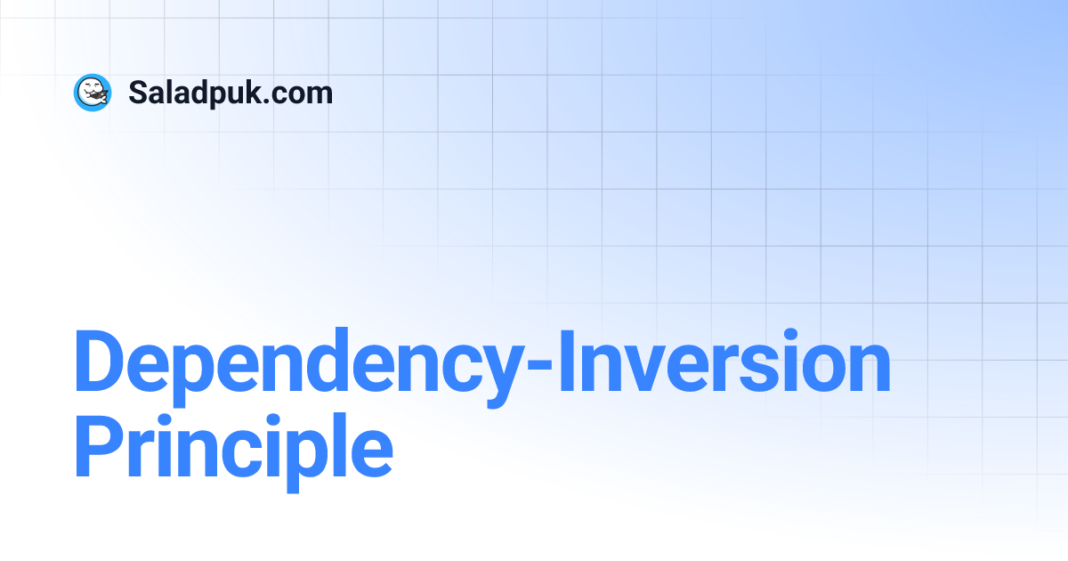 Dependency-Inversion Principle | Saladpuk.com