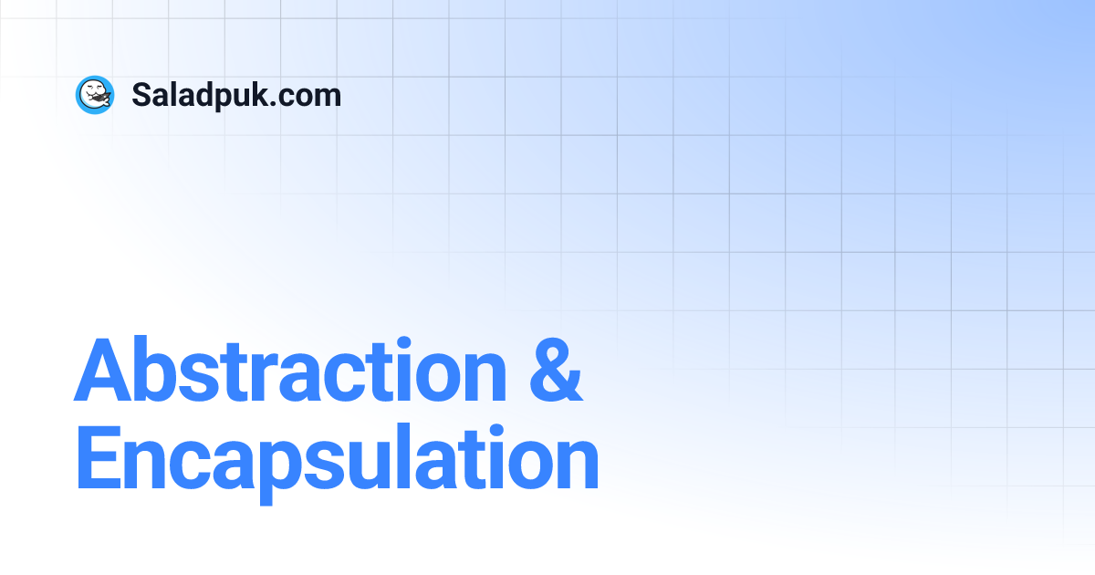 Abstraction & Encapsulation | Saladpuk.com